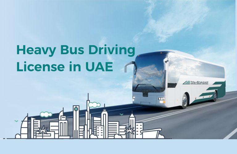Heavy Bus Driving License in Dubai, UAE | UAE Driving License Category ...